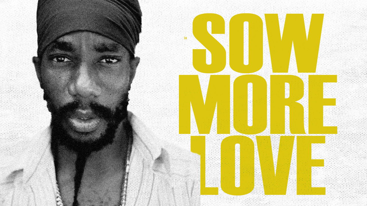Sizzla & Irie Ites – “Sow More Love” – kultur(dot)media